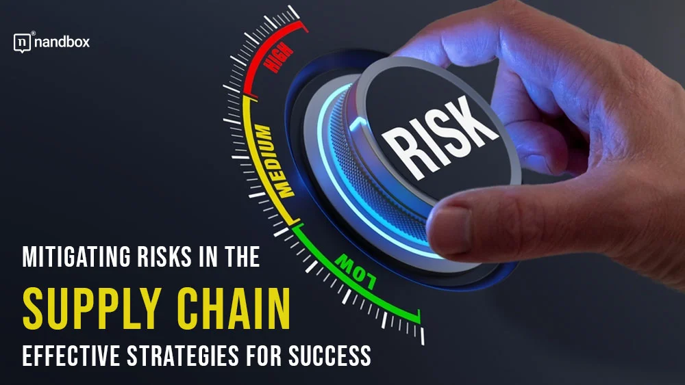 Supply Chain Risk Mitigation: Effective Strategies for Success