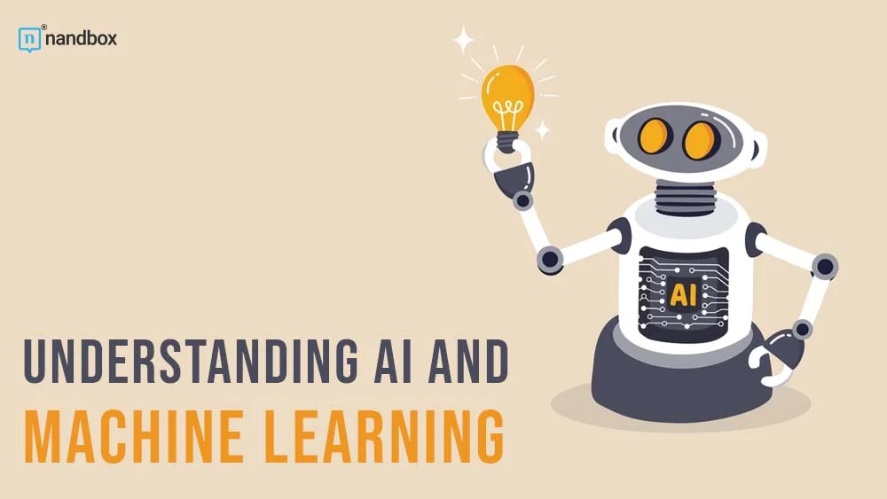 Understanding AI and Machine Learning